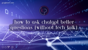 How to Ask ChatGPT Better Questions (without tech talk) | Keith Parnell