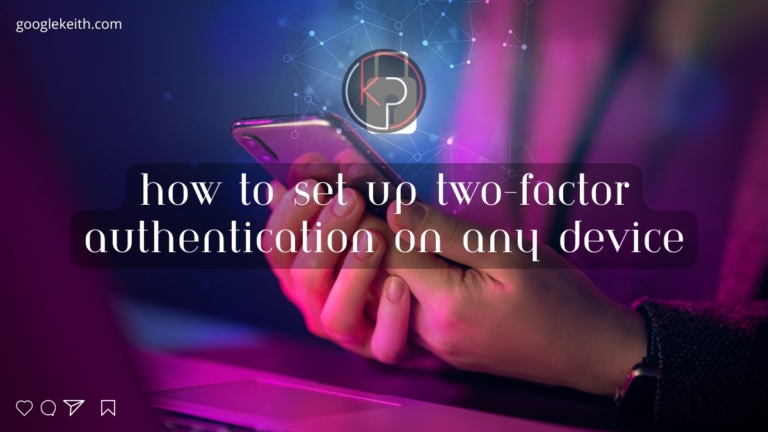 How to Set Up Two-Factor Authentication on Any Device | Keith Parnell