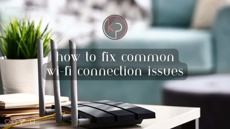 How to Fix Common Wi-Fi Connection Issues | Food 🍴 Travel 🚅 Life in Motion