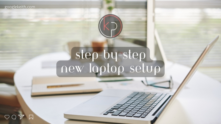 Step-by-Step New Laptop Setup | Keith Parnell